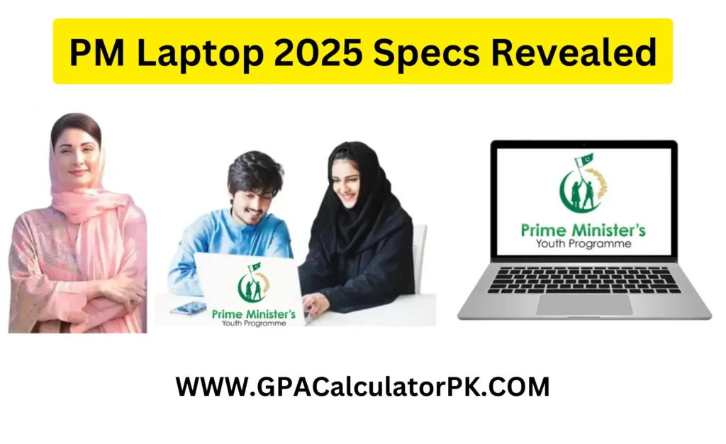 PM Laptop 2025 Specs Revealed - GPA Calculator PK